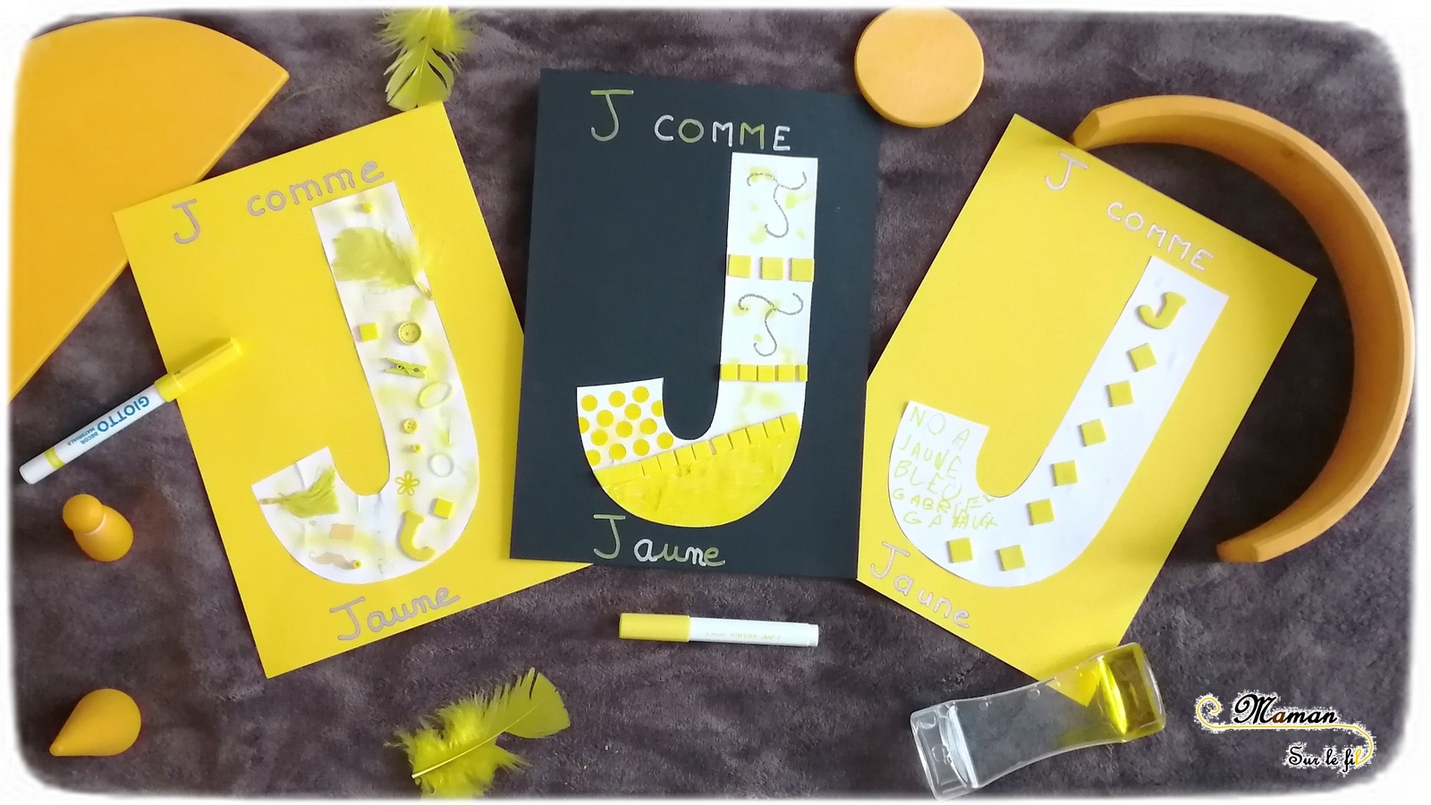 J comme... Jaune {Abécédaire Créatif} - Maman Sur Le Fil