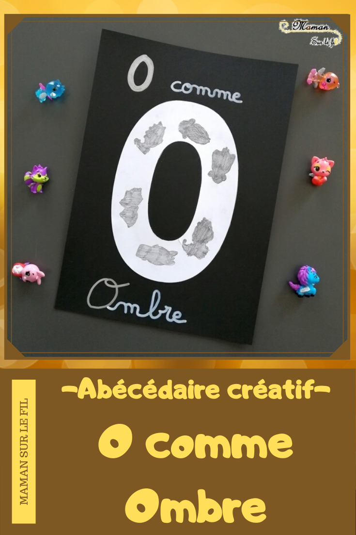 O comme... Oeuf, Ombre et Oeil {Abécédaire Créatif} - Maman Sur Le Fil