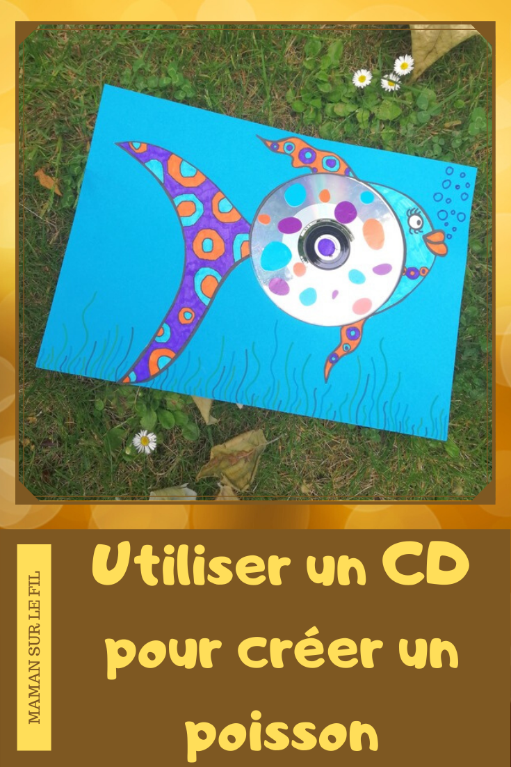 Créer un poisson avec un CD {Activité} - Maman Sur Le Fil