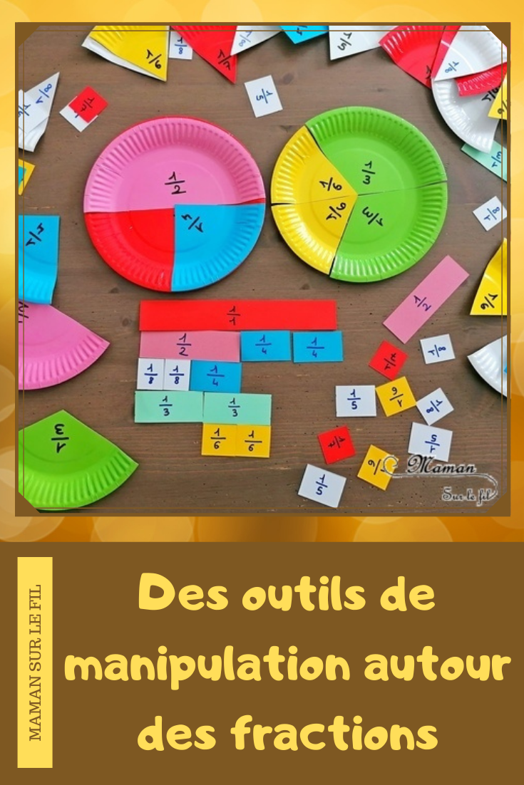 Outils de manipulation autour des fractions {Activité} - Maman Sur Le Fil