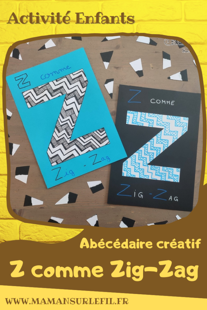 Z comme... Zèbre et Zig-Zag {Abécédaire Créatif} - Maman Sur Le Fil