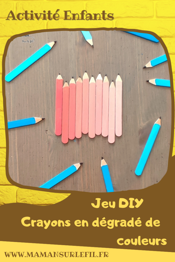 Jeu DIY - Crayons en dégradé de couleurs {Activité} - Maman Sur Le Fil
