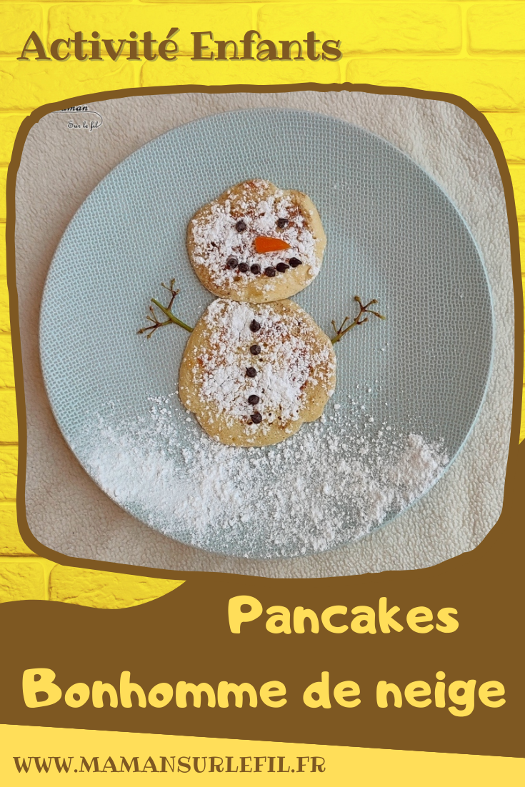 Pancakes Bonhomme de Neige {Activité} - Maman Sur Le Fil