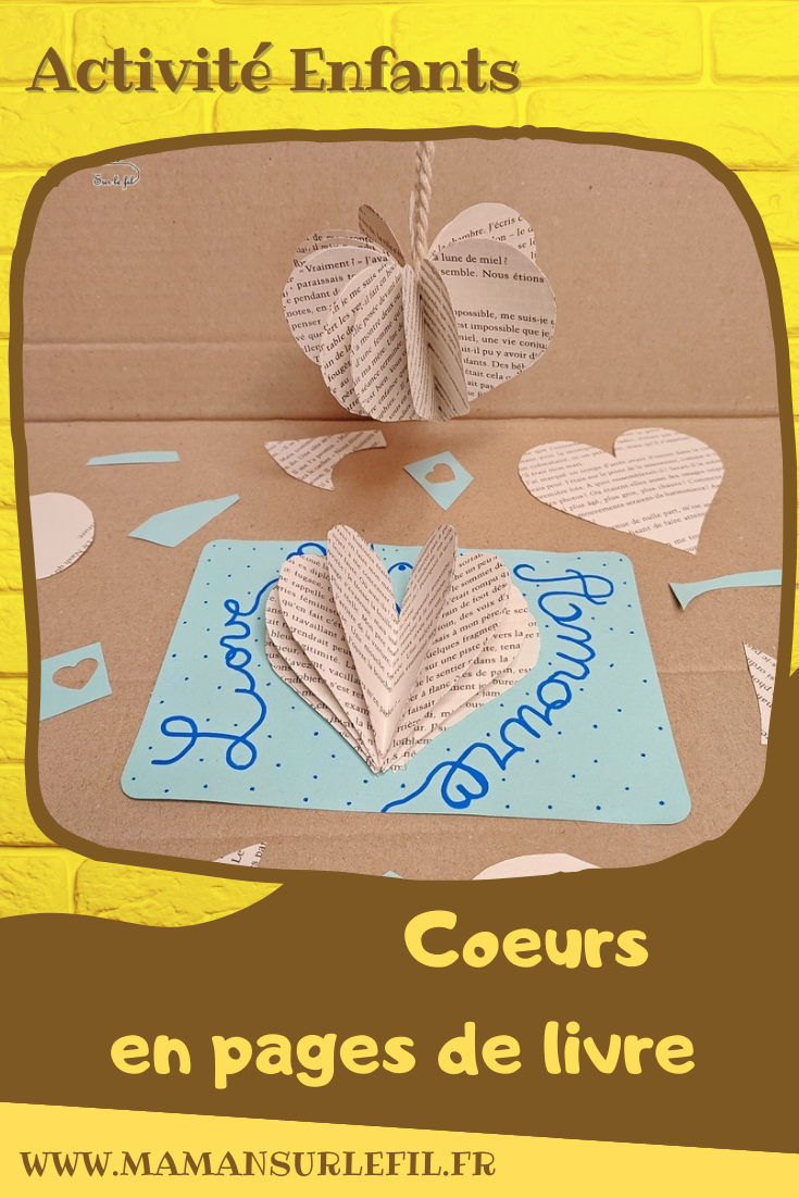 Coeurs en pages de vieux livre {Activité} - Maman Sur Le Fil