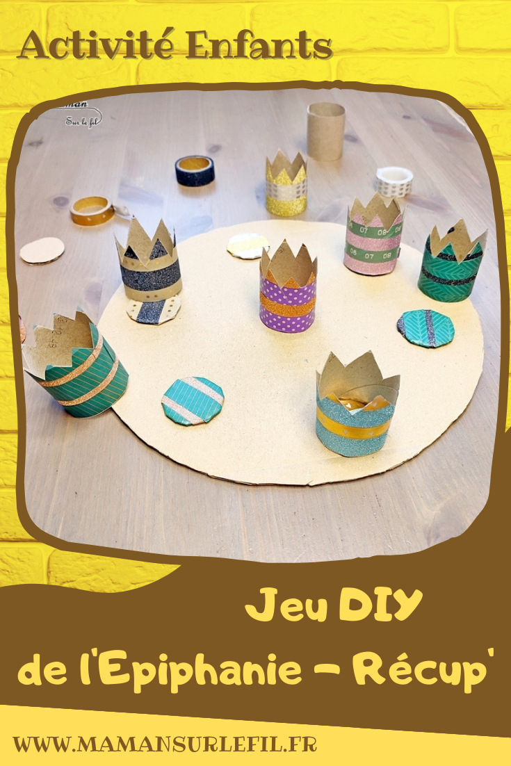 Jeu DIY de l'Epiphanie en récup' {Activité} - Maman Sur Le Fil