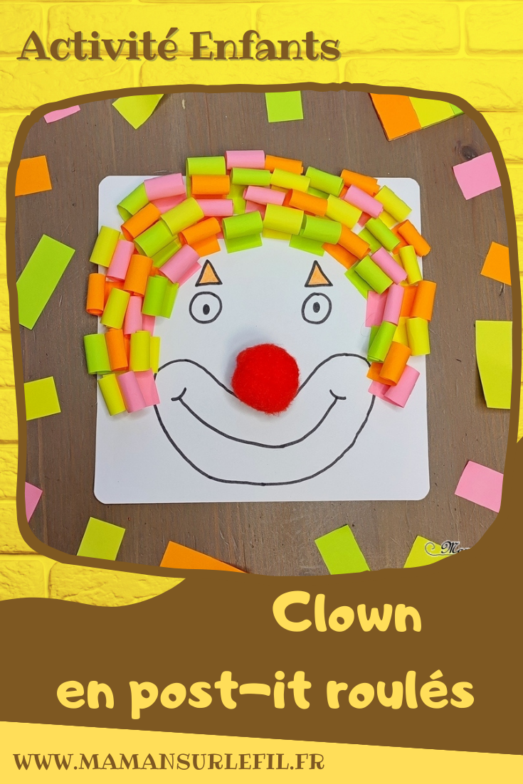 Clown avec des post-it roulés {Activité} - Maman Sur Le Fil