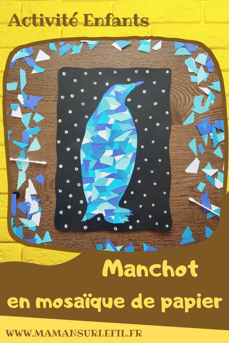 Manchot en mosaïque de papiers {Activité} - Maman Sur Le Fil