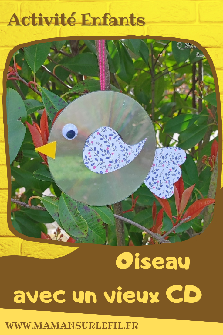 Fabriquer des oiseaux avec de vieux CD {Activité} - Maman Sur Le Fil