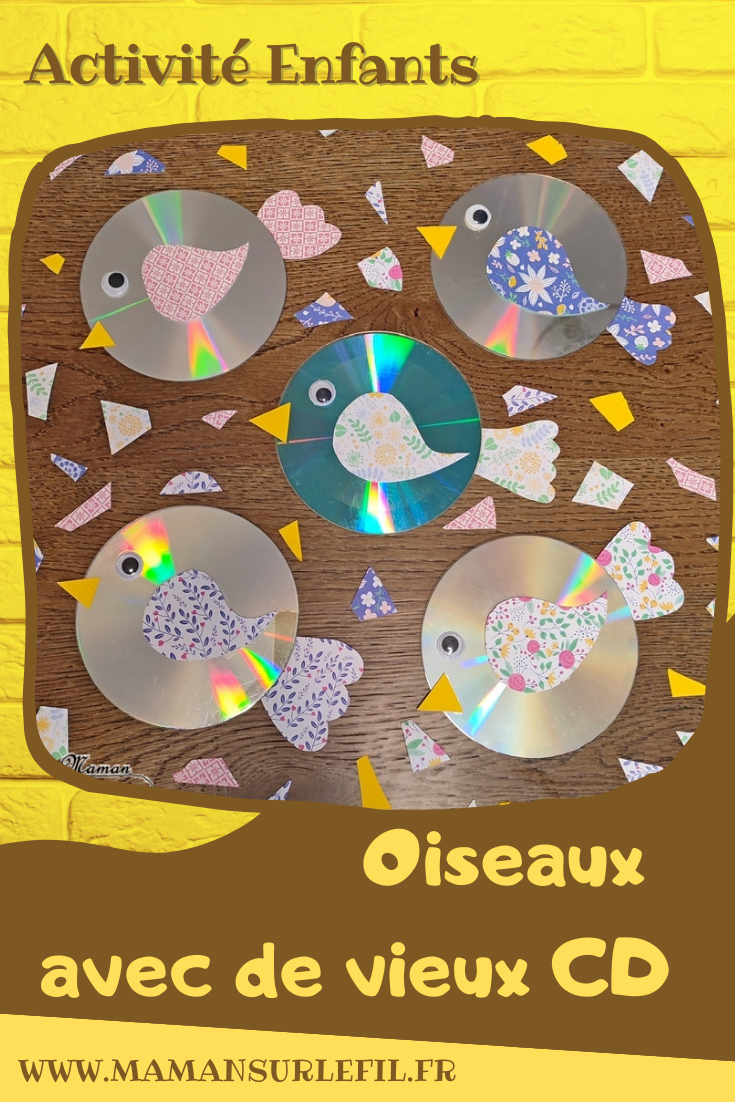 Fabriquer des oiseaux avec de vieux CD {Activité} - Maman Sur Le Fil
