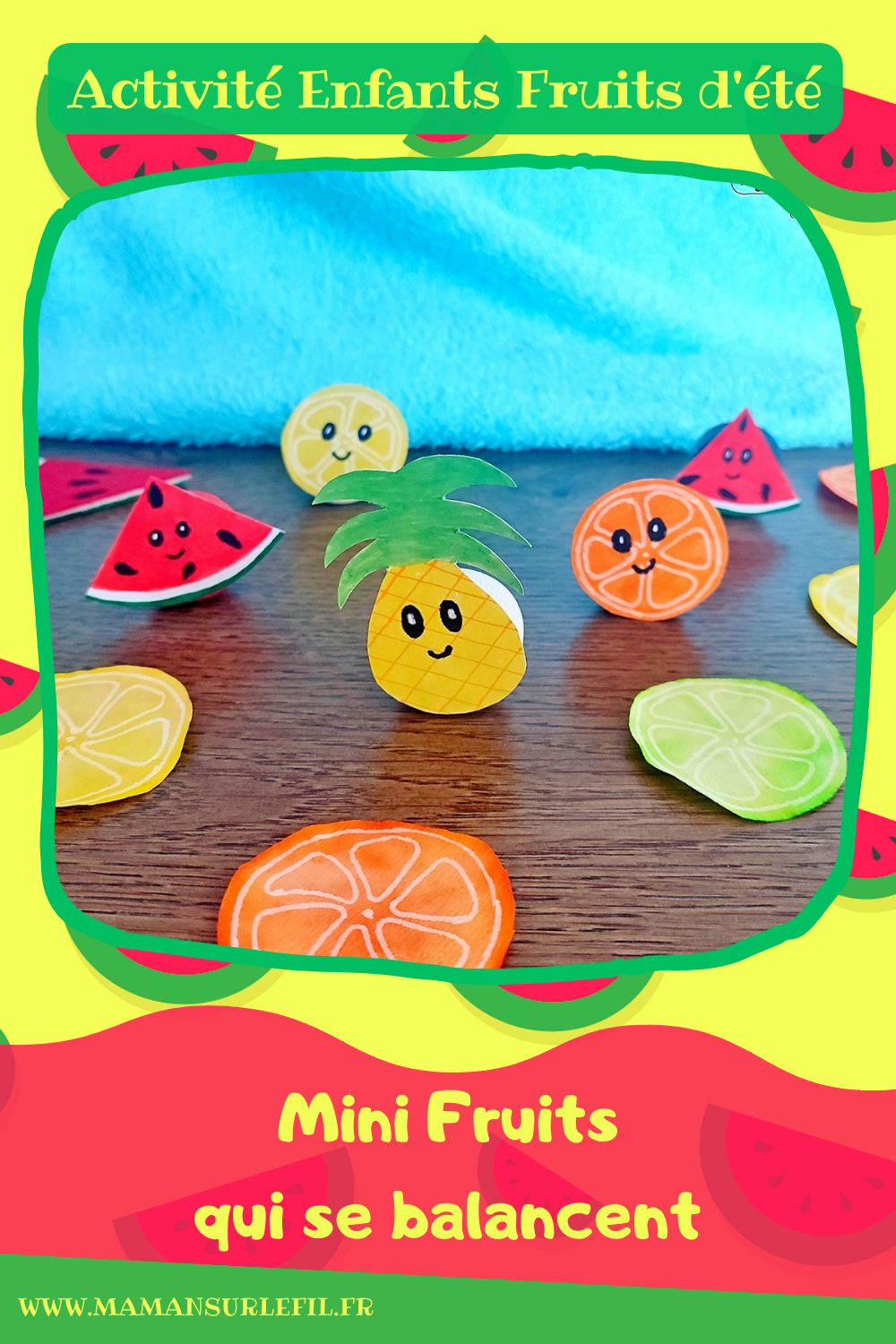 Mini Fruits d'été qui dansent {Activité} - Maman Sur Le Fil