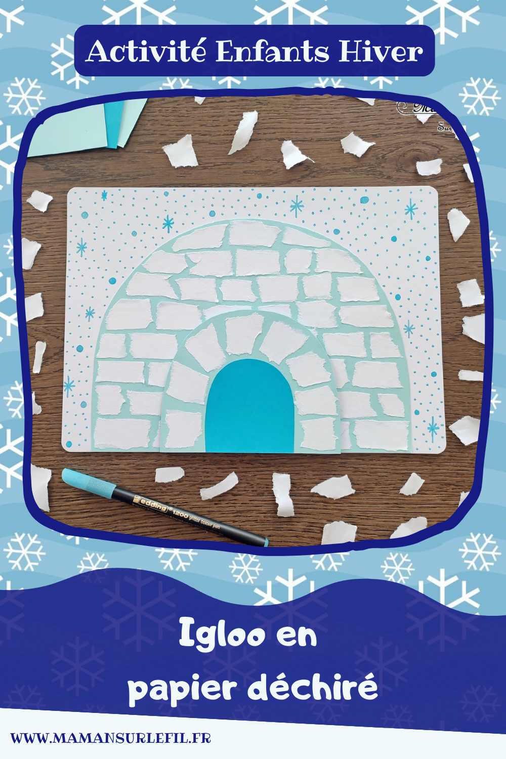 Igloo en papier déchiré {Activité} - Maman Sur Le Fil