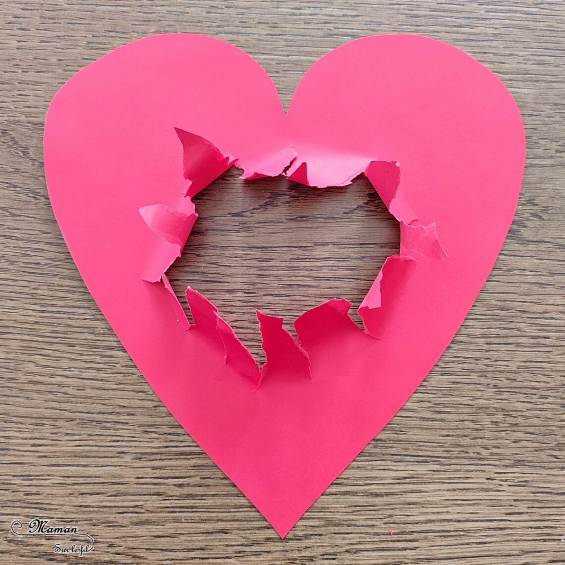 Coeur déchiré en son centre {Activité} - Maman Sur Le Fil