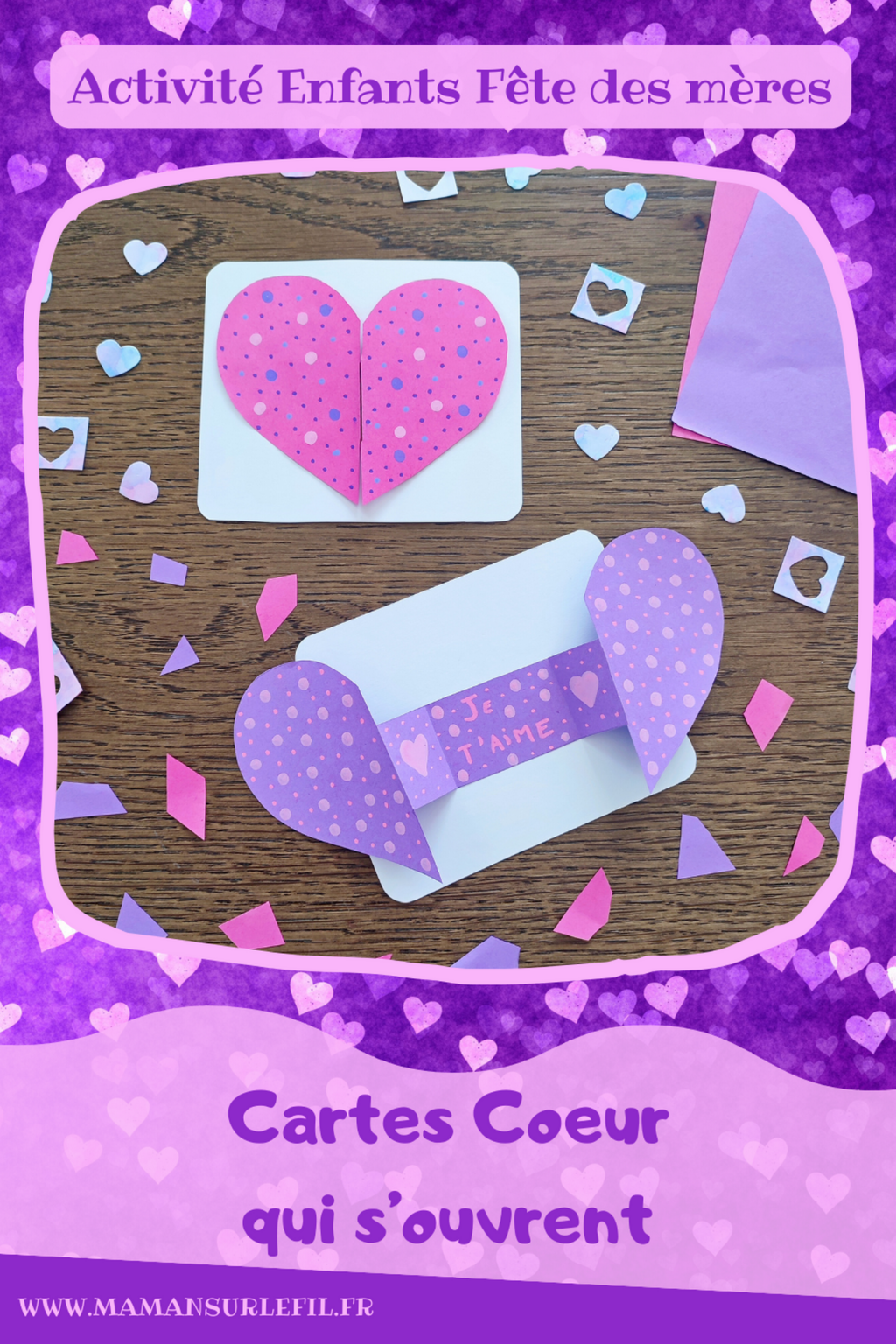 Cartes Coeurs qui s'ouvrent {Activité} - Maman Sur Le Fil