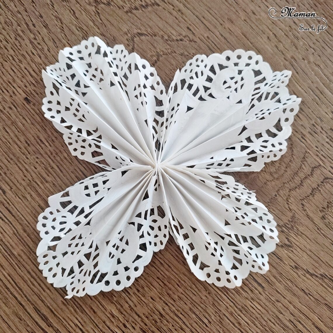 Fabriquer des papillons avec des napperons {Activité} - Maman Sur Le Fil